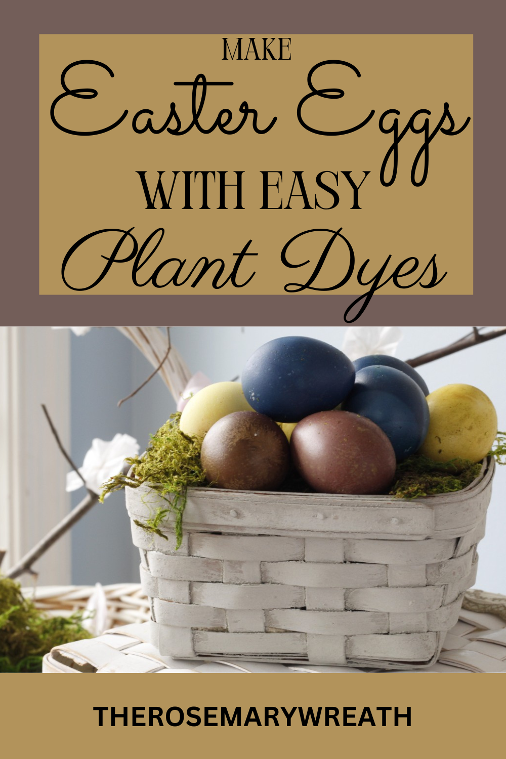 How To Dye Easter Eggs Easily With Plants - therosemarywreath