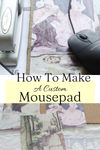 How To Make A Custom Mousepad - therosemarywreath